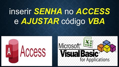 Colocar Senha Em Banco De Dados Access E Ajustar Códigos Excel Vba De