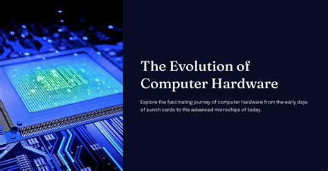 The Evolution Of Computer Hardware