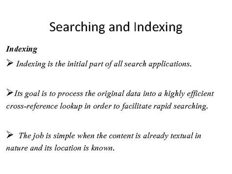 Searching And Indexing Indexing Is The Initial Part