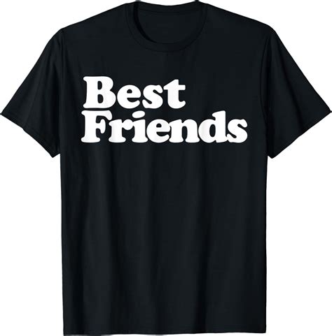 Best Friends T Shirt