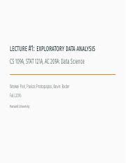 Lecture Exploratory Data Analysis Lecture Exploratory Data Analysis CS A STAT A