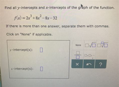 Solved Find All Y Intercepts And X Intercepts Of The Graph Chegg Com