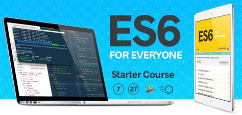 Es6 For Everyone — The Best Way To Learn Modern Es6 Javascript