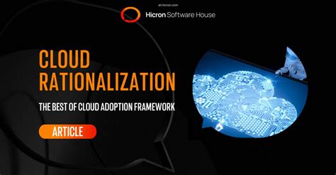Hicron Software House On Linkedin Cloud Rationalization The Best Of Cloud Adoption Framework