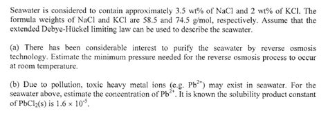 Seawater Is Considered To Contain Approximately 3 5 Wt Of Nacl And 2 Wt Of Kcl The Formula