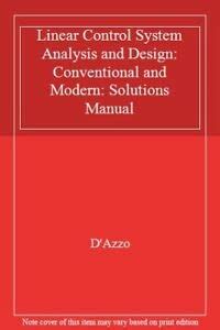 Buy Linear Control System Analysis And Design Conventional And Modern Solutions Manual Book