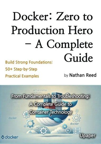 Docker Zero To Production Hero A Complete Guide Ebok Nathan Reed 9798227758040 Bokus