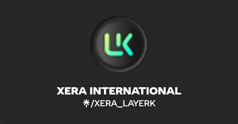 Xera Blockchain Layerk Linktree