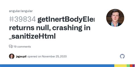 GetInertBodyElement Returns Null Crashing In SanitizeHtml Issue Angular Angular