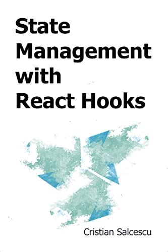 State Management With React Hooks Ui State Management Book