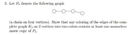 solved 3 let p4 denote the following graph a chain on four
