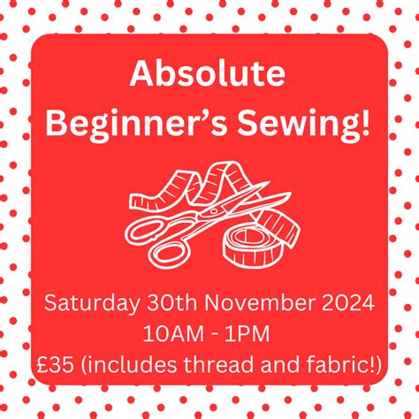 absolute beginner s sewing class saturday 30th november 2024 sewing