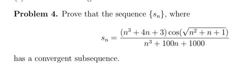 Solved Problem Prove That The Sequence Sn Where Sn Chegg