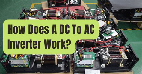 How Do Inverters Convert DC Electricity To AC RVing Beginner