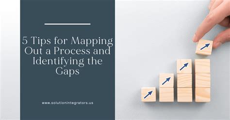 5 Tips For Mapping Out A Process And Identifying The Gaps