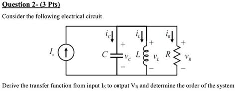 Solved Question 2 3 Pts Consider The Following Electrical Circuit