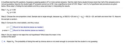 Solved A Truefalse Test Has 50 Questions Suppose A Passing