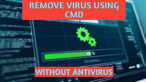 Remove Virus From Your Pc Using Command Prompt Cmd Without Anti Virus Youtube