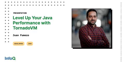 level up your java performance with tornadovm infoq