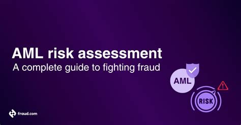 Aml Risk Assessment A Complete Guide To Fighting Fraud