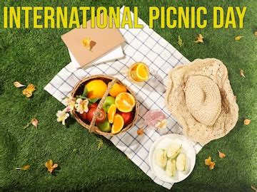 International Picnic Day 2024 Date History Significance Quotes And