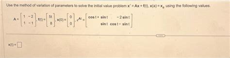 solved ise the method of variation of parameters to solve
