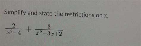 Solved What Are The Restrictions For The Rational Function