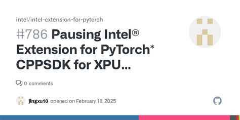 pausing intel® extension for pytorch cppsdk for xpu devices releasing