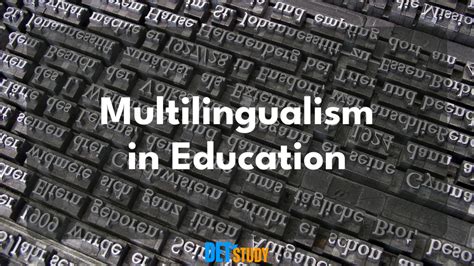 Multilingualism In Education Enhancing Learning Outcomes And Cultural Understanding