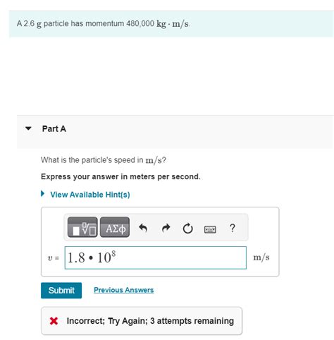 Solved A 2 6g ﻿particle Has Momentum 480 000kg Ms Part Awhat