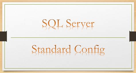 Mssql Server Configuration Standards It Noesis