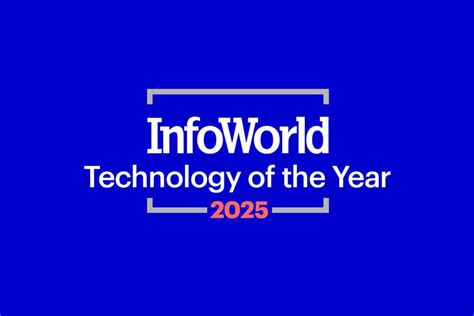 Infoworld Technology Of The Year Awards 2025 Nominations Now Open