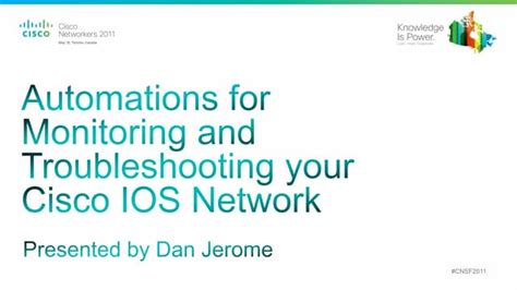 automating for monitoring and troubleshooting your cisco ios network ppt
