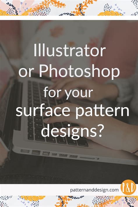 Illustrator Or Photoshop For Your Surface Pattern Designs Artofit
