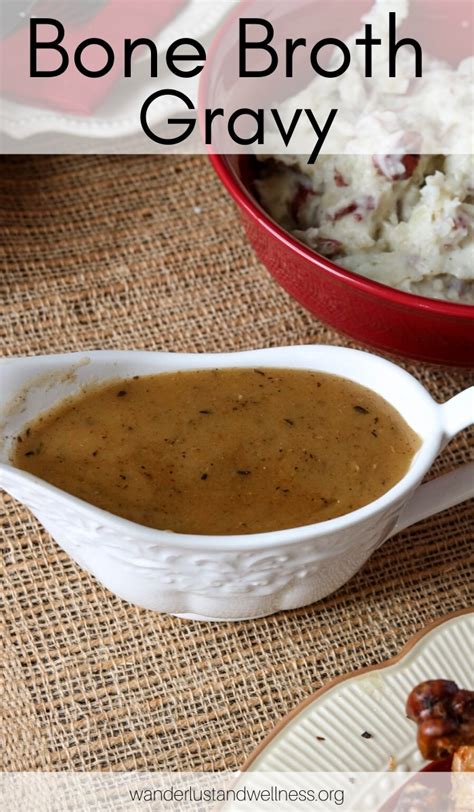 Bone Broth Gravy Wanderlust And Wellness