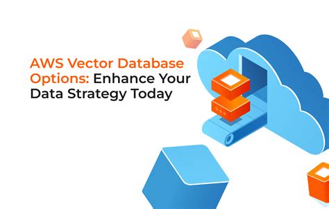Aws Vector Database Options Enhance Your Data Strategy Today It Magic
