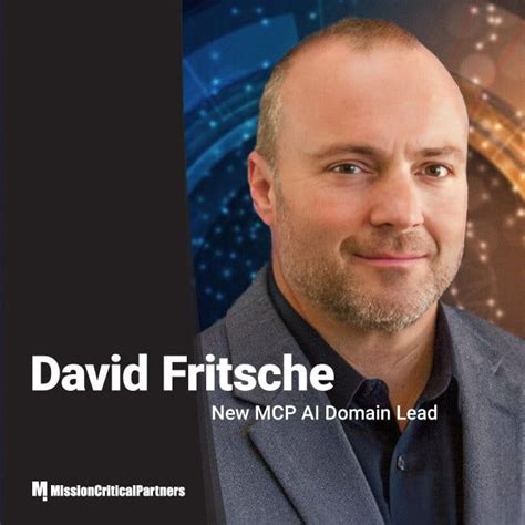 Congratulations To David Fritsche On This Critically Important Role For