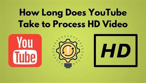 How Long Does YouTube Take to Process HD Video? | 2024
