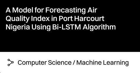 A Model For Forecasting Air Quality Index In Port Harcourt Nigeria
