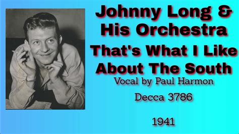 Johnny Long And His Orchestra Thats What I Like About The South