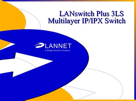 lannet lanswitch plus 3ls multilayer ip ipx switch presentation ppt