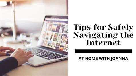 4 Tips For Safely Navigating The Internet At Home With Joanna