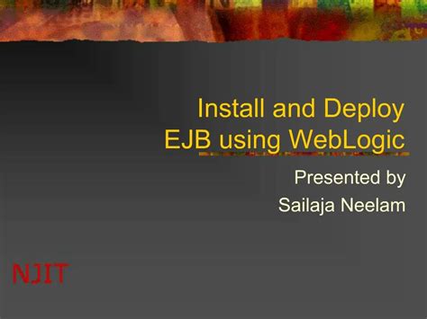 PPT Install And Deploy EJB Using WebLogic PowerPoint Presentation Free Download ID