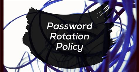 Password Rotation Policies The Pros And Cons Enzoic
