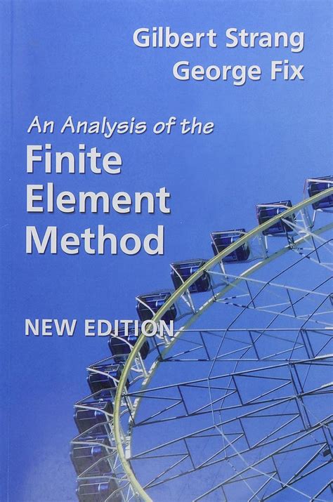 Amazon Com An Analysis Of The Finite Element Method Strang Gilbert Fix