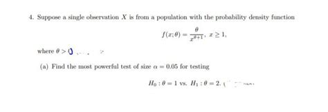 Solved 4 Suppose A Single Observation X Is From A