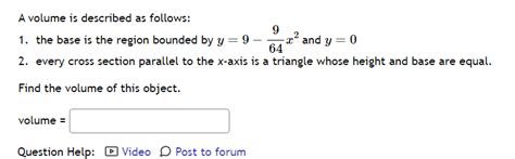Solved A Volume Is Described As Follows 1 The Base Is The