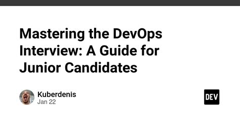 Mastering The DevOps Interview A Guide For Junior Candidates DEV Community