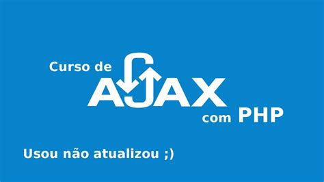 Curso De Ajax Com Php Youtube