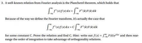 3 A Well Known Relation From Fourier Analysis Is The Plancherel